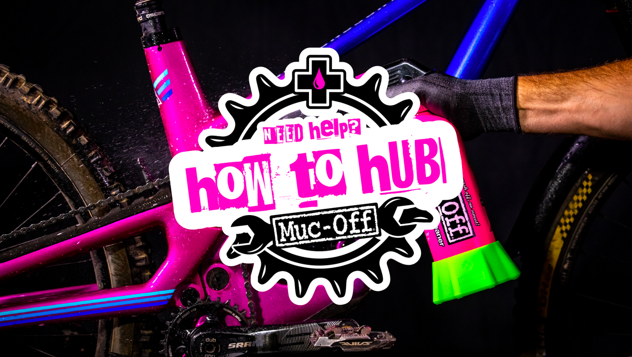 How To Hub | Bike Care & Maintenance | Muc-Off UK