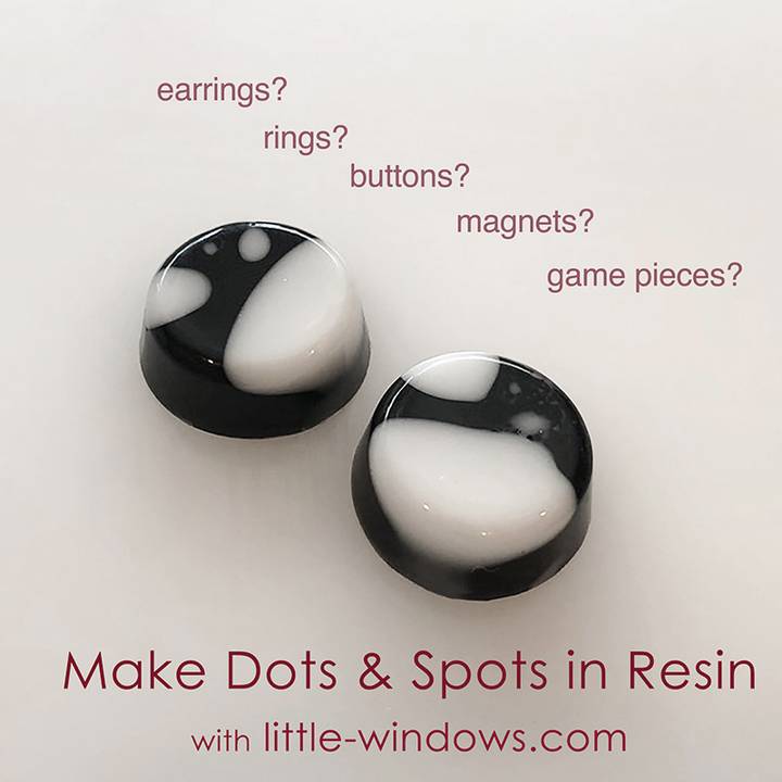 Dots & Spots in Resin for Jewelry and Art Projects – Little Windows ...