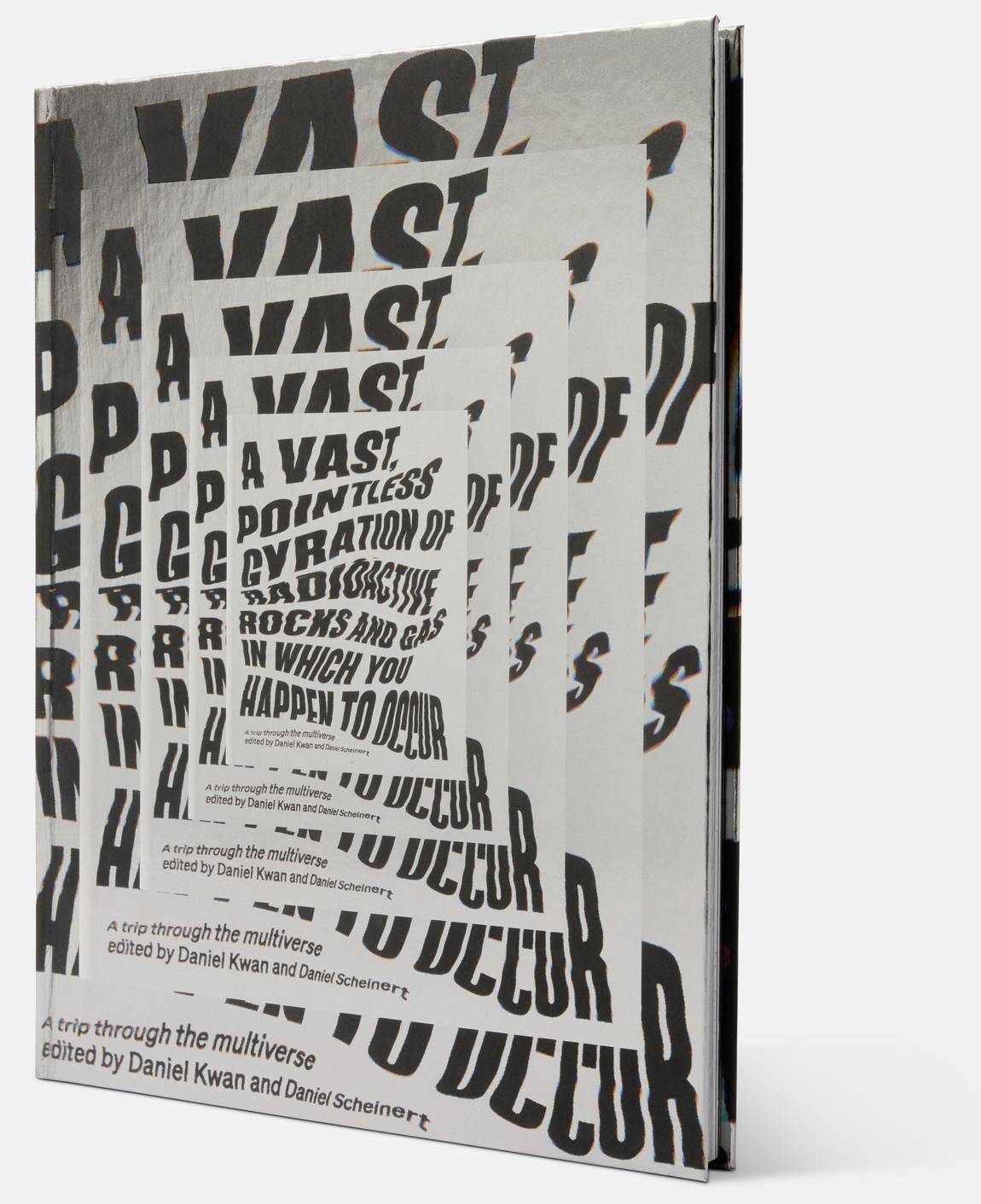 A Vast, Pointless Gyration of Radioactive Rocks and Gas in Which You H ...